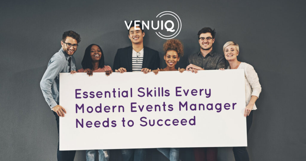 Essential Skills Every Modern Events Manager Needs to Succeed - VenuIQ